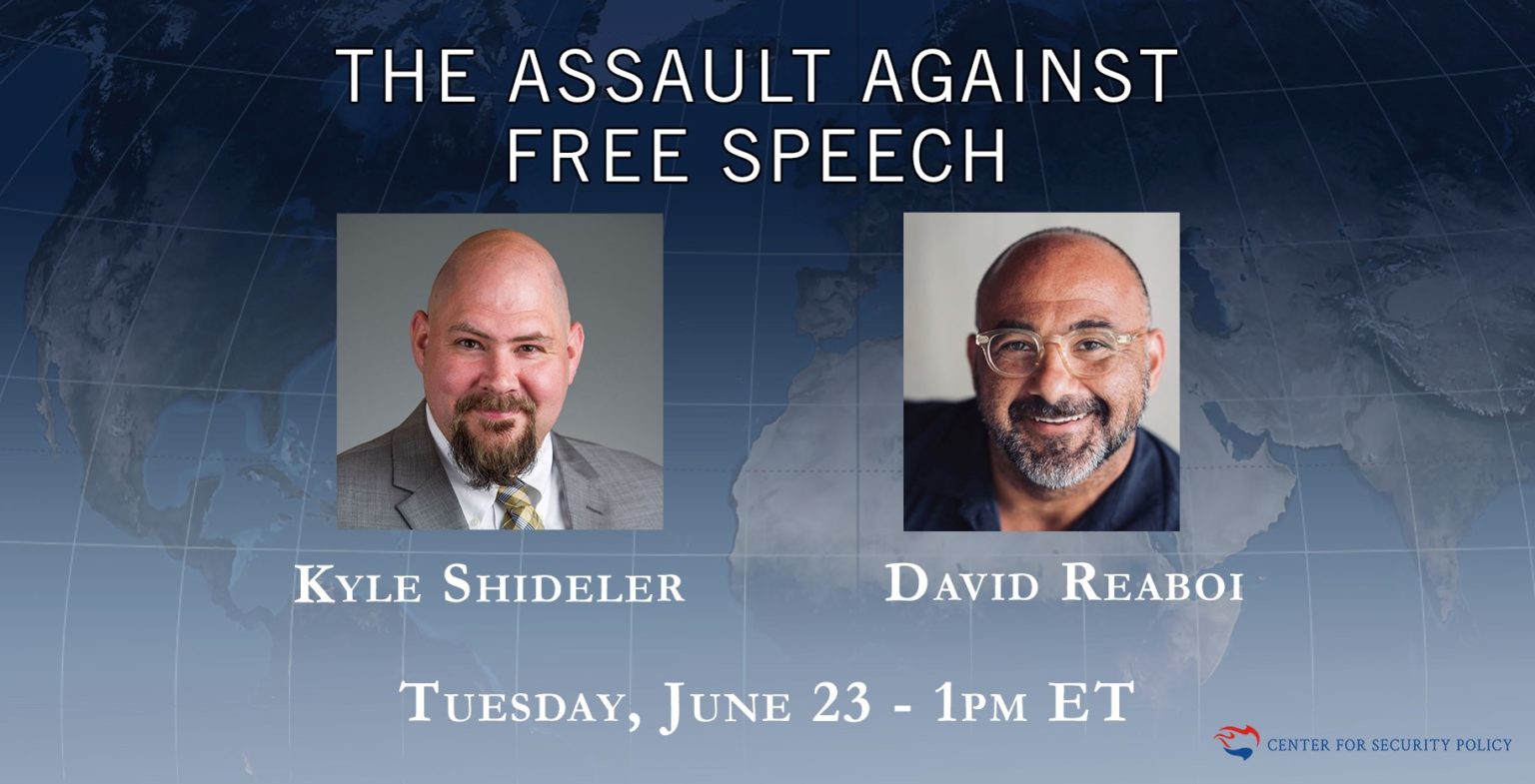 The Assault on Free Speech: David Reaboi and Kyle Shideler, Center for ...