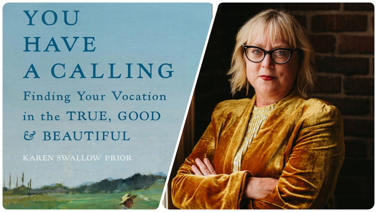 Karen Swallow Prior on 'You Have a Calling' - Juicy Ecumenism