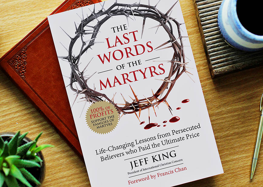 The Last Words Of The Martyrs Models What Our Christian Witness The Last Words Of The Martyrs Models What Our Christian Witness
